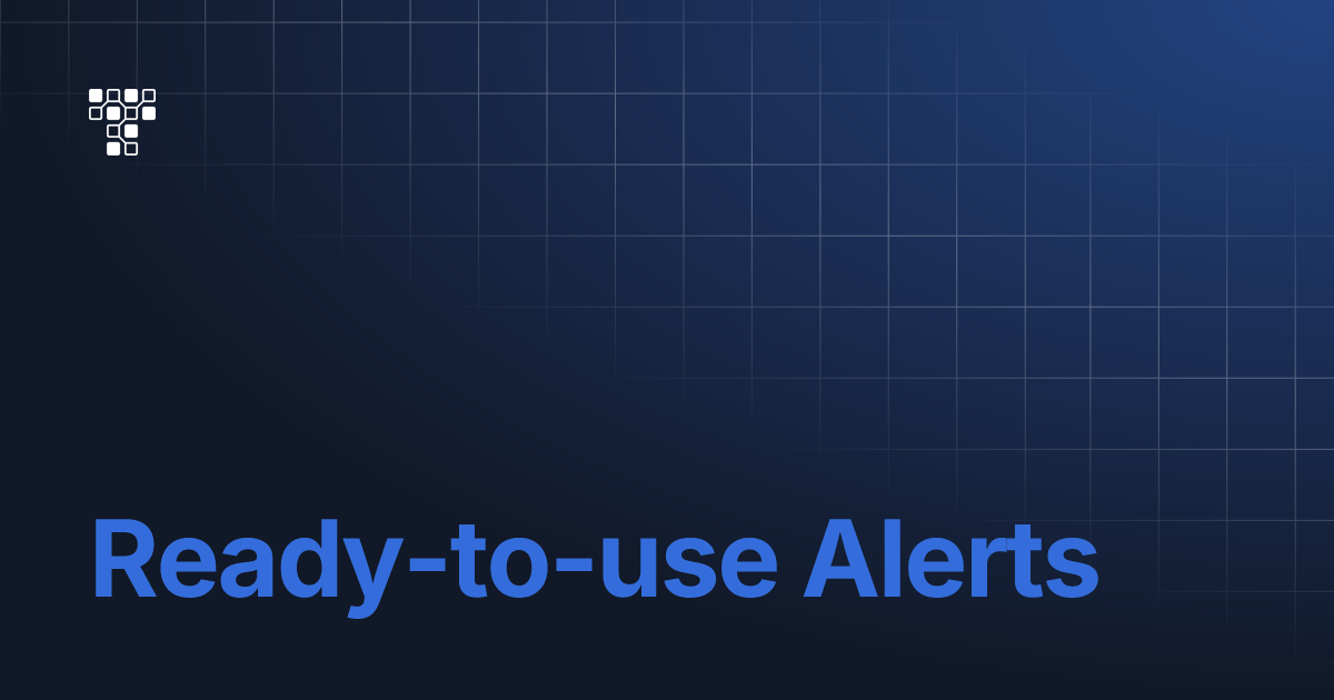 Ready-to-Use Alerts | Documentation