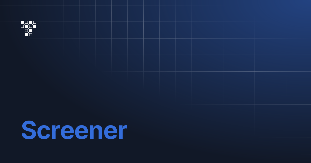 Screener | Documentation