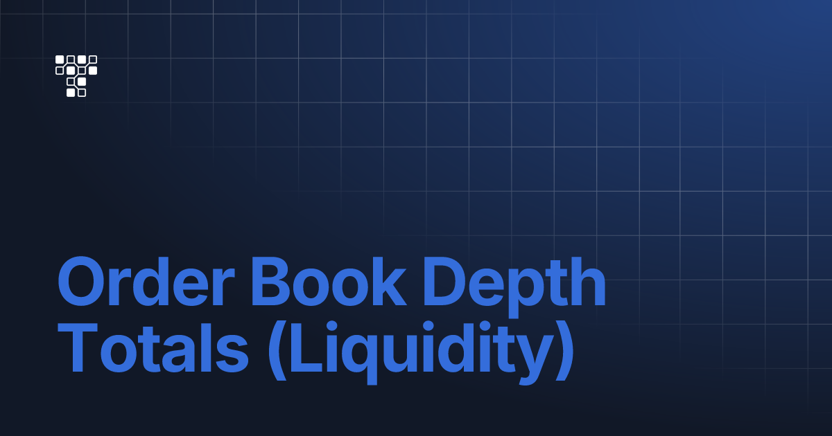 Order Book Depth Totals (Liquidity) | Documentation